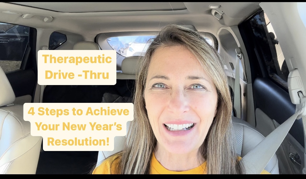 4 Steps to Achieve Your New Year’s Resolution. – Therapeutic Drive-Thru